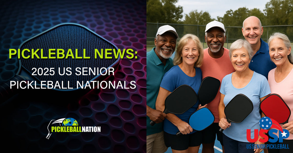 2025 US Senior Pickleball Nationals Unveiled - Pickleball Nation